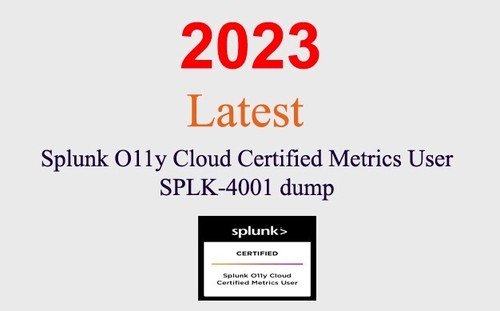 Splunk O11y Cloud Metrics User SPLK-4001 Q&A GUARANTEED (1 month update ...
