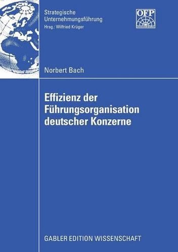 Effizienz der Fhrungsorganisation deutscher Konzerne by Norbert Bach ...