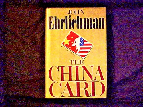 The China Card by John D. Ehrlichman (1986, Hardcover) FIRST EDITION ...