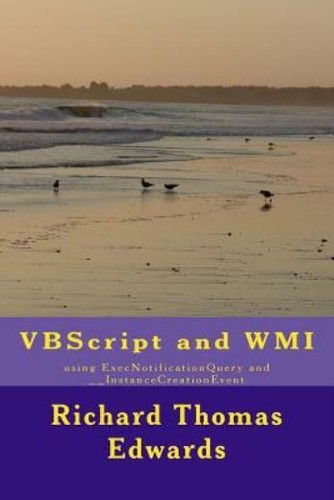 Vbscript And Wmi: Using Execnotificationquery And __Instancecreationevent 9781721042180| eBay