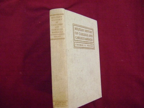Tousey, Lieut. Thomas. Military History of Carlisle and Carlisle ...