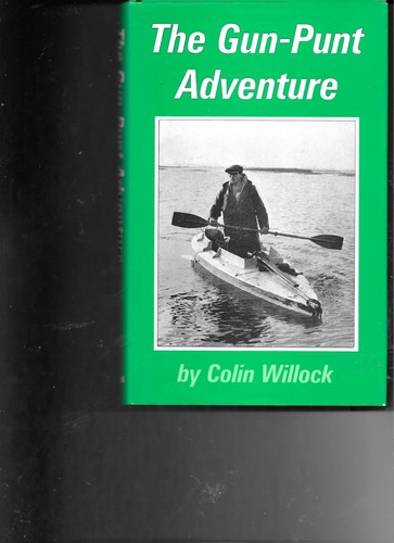COLIN The GuWILLOCK SHOOTING BOOK THE GUN PUNT ADVENTURE WILDFOWLING ...