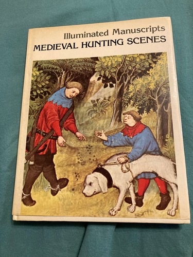 Illuminated Manuscripts Medieval Hunting Scenes- The Hunting Book ...