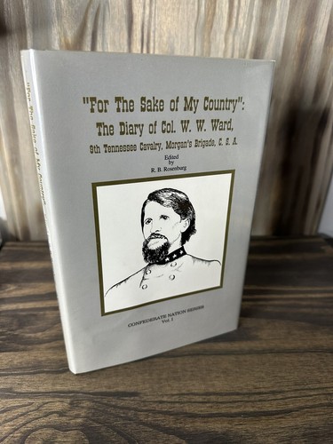 1992 Book, FOR THE SAKE OF MY COUNTRY Ward Diary Tennessee Civil War ...