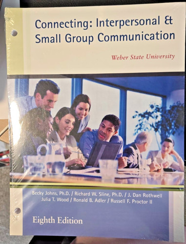 Connecting: Interpersonal Small Group Communication Textbook Weber ...