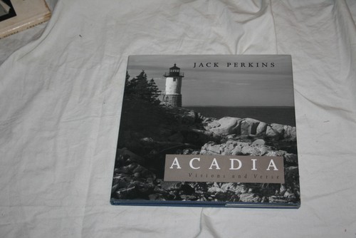 Acadia Visions and Verse Phhotographs and Poems by Jack Perkins 1999 ...