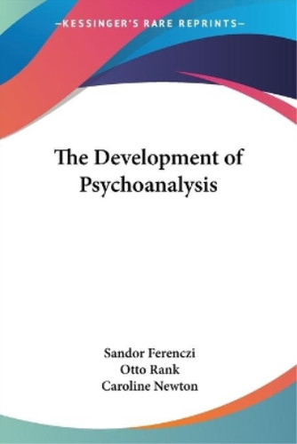 Sandor Ferenczi Otto Rank Development of Psychoanalysis (Paperback) (UK ...