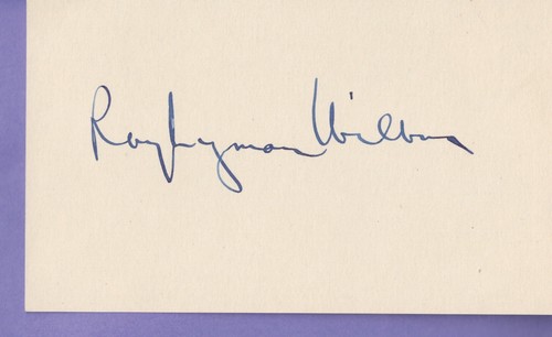 Ray Lyman Wilbur. Signed 5x3 card. Hoover's Secretary of Interior ...