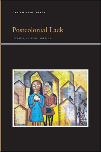 Gautam Basu Thakur Postcolonial Lack (Paperback) 9781438477701 | eBay