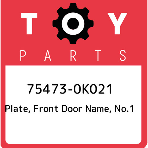 75473-0K021 Toyota Plate, front door name, no.1 754730K021, New Genuine ...