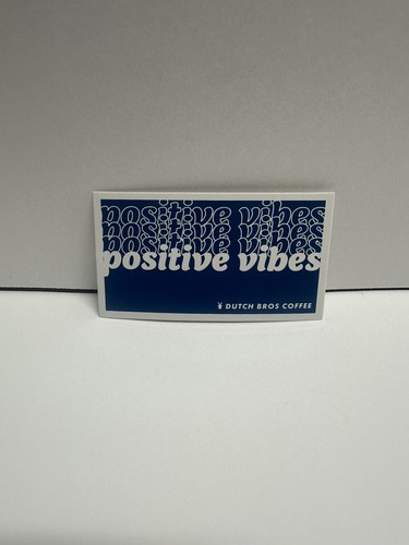 Dutch Bros Sticker - Old! - “Positive Vibes” - Collectible Sticker | eBay