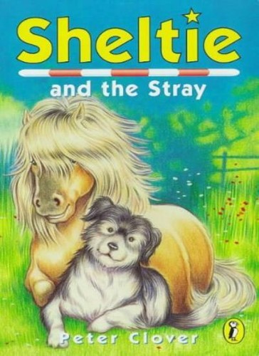 Sheltie and the Stray (Sheltie S.) By Peter Clover | eBay