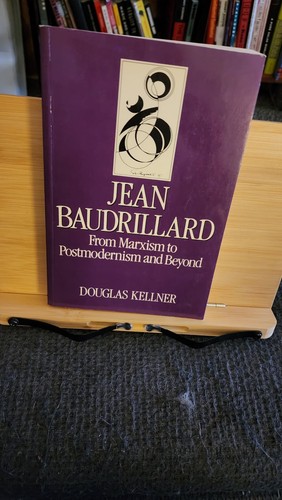 Douglas Kellner - Jean Baudrillard From Marxism to Postmodernism and ...