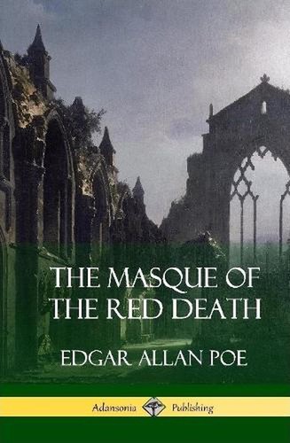 The Masque of the Red Death (Short Story Books) (Hardcover) by Edgar ...