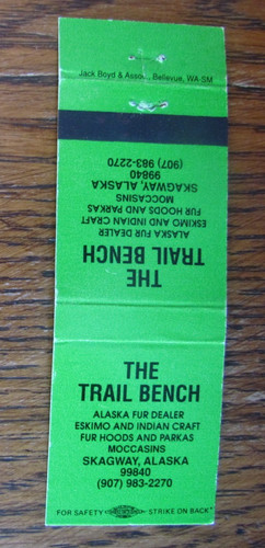 SKAGWAY, ALASKA MATCHBOOK COVER: TRAIL BENCH FUR DEALER EMPTY ...