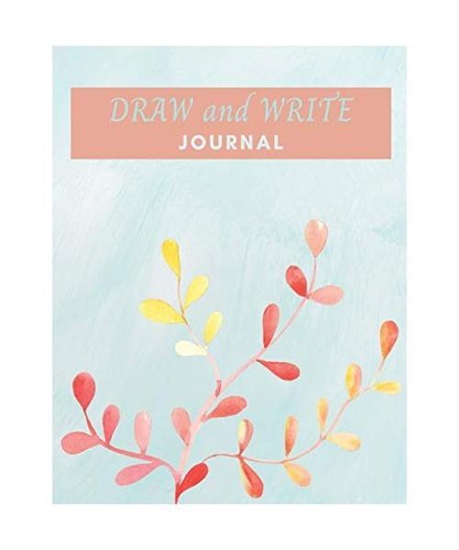 Draw and Write Journal: A book of writing and drawing paper for ...