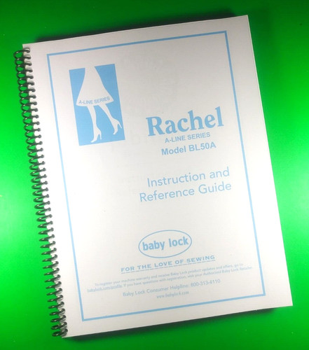 Owners Manual for Baby Lock Rachel BL50A, 112 Pages With Clear Covers ...
