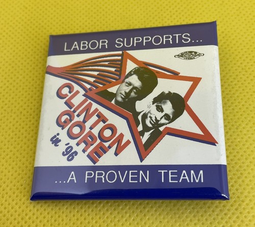 Labor Supports Clinton Gore 1996 Presidential Campaign Button Pinback ...