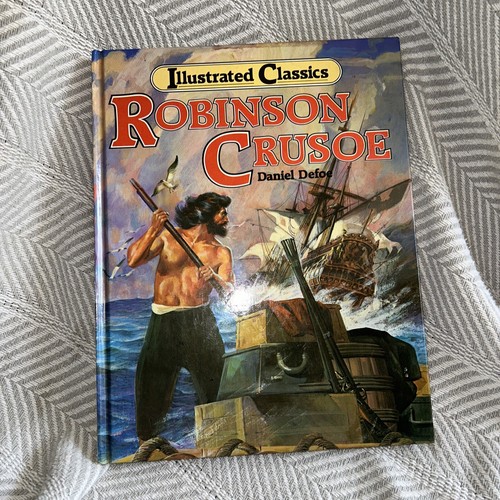 Robinson Crusoe - Illustrated Classics. by Daniel Defoe, Hardcover 1983 ...