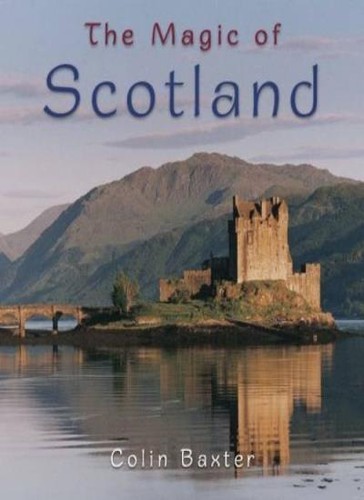 Magic of Scotland By Colin Baxter 9781841072852| eBay