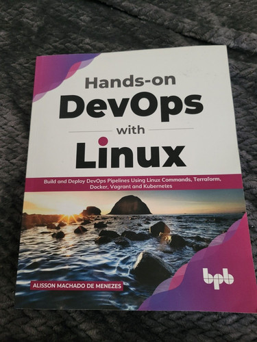 Hands-on DevOps with Linux: Build and Deploy DevOps Pipelines Using ...