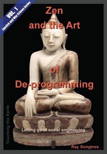Vol. 1 Zen and the Art of de-Programming: Letting Go of Social ...