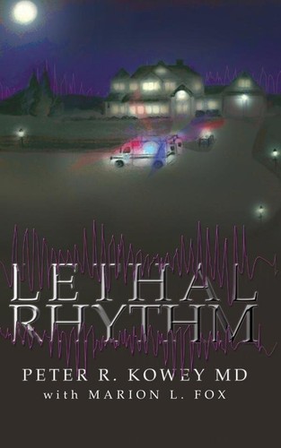Lethal Rhythm, by Dr. Peter R. Kowey. Like New 2010 Hardcover | eBay
