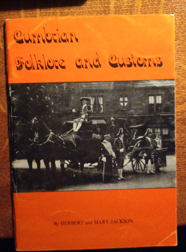 Cumbrian Folklore and Customs by Herbert and Mary Jackson - paperback ...