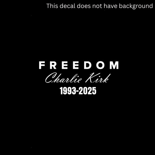 FREEDOM Vinyl Decal Sticker - Die Cut weatherproof - Charlie Kirk 8''in ...