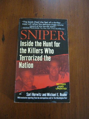 Sniper Sari Horwitz Michael E Ruane Killers Who Terrorized The Nation ...