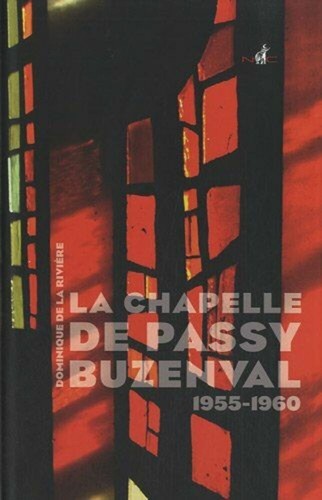 1001740 the Chapel Of Passy-Buzenval: 1955-1960 Nicolas Chaudun New | eBay