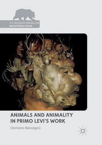 Animals and Animality in Primo Levis Work by Damiano Benvegn? (English ...