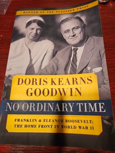 No Ordinary Time : Franklin and Eleanor Roosevelt - The Home Fron ...