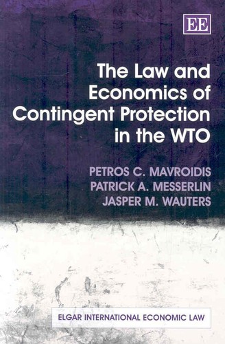 The Law and Economics of Contingent Protection in the WTO by Jasper M ...