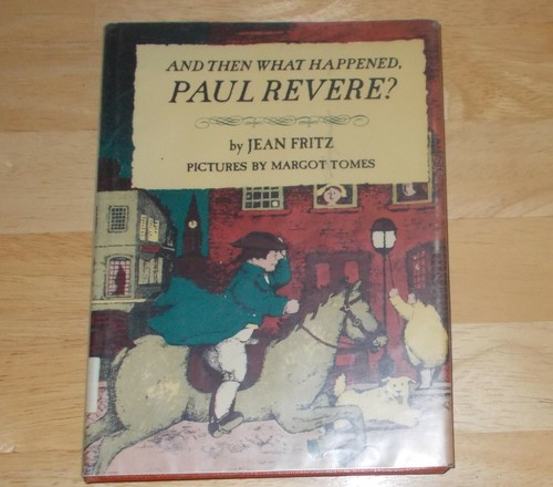 And Then What Happened, Paul Revere? by Jean Fritz | eBay