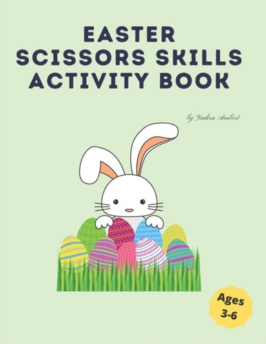 Ambert - Easter Scissors Skills Activity Book A fun cutting and pasti ...