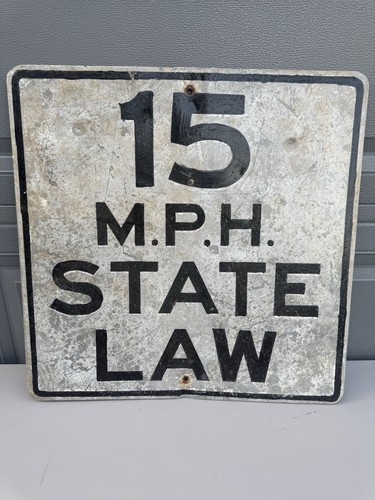 RARE Vintage Embossed 15 M.P.H. STATE LAW Metal Speed Limit Sign 24”x24 ...