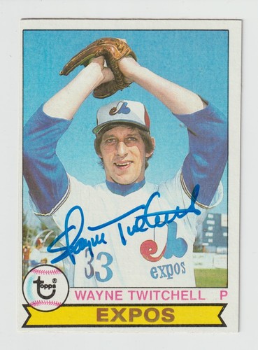 Wayne Twitchell - Signed 1979 Topps Card #43 - Montreal Expos - Deceased 2010 | eBay