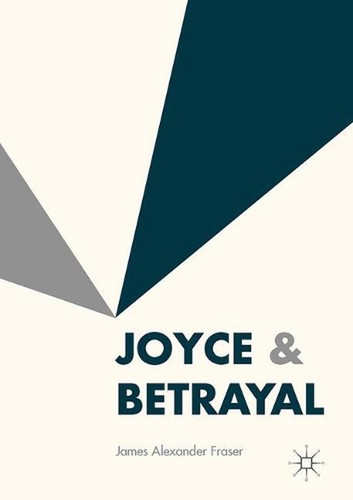 Joyce & Betrayal by James Alexander Fraser (English) Hardcover Book ...