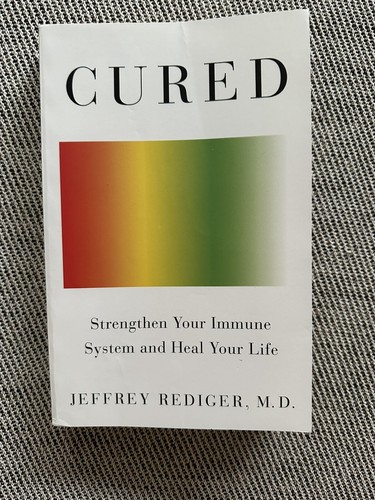 Cured Strengthen Your Immune System and Heal Your Life by Jeffrey ...