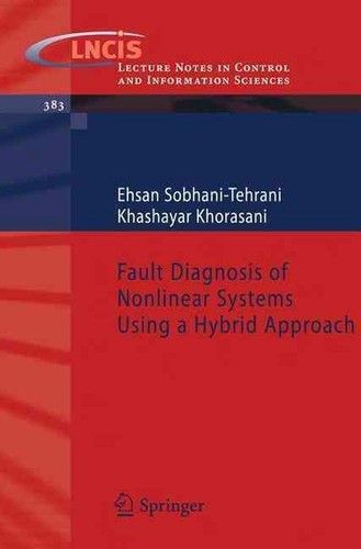 Fault Diagnosis of Nonlinear Systems Using a Hybrid Approach by Ehsan Sobhani-Te | eBay Australia