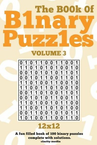 The Book Of Binary Puzzles 12X12 Volume 3 9781517507169| eBay