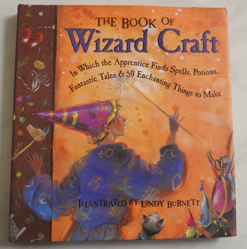 Book of Wizard Craft In Which the Apprentice Finds Spells, Potions, HB ...