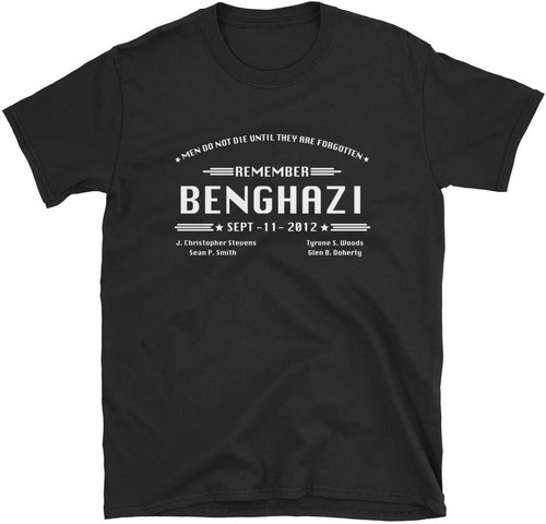 Remember Benghazi 2012 T-Shirt Mens Shirts | eBay