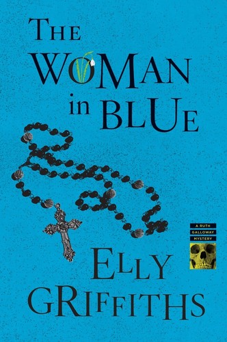 The Woman In Blue (Ruth Galloway Mysteries) Paperback 2017 by Elly ...