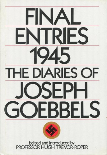 Final Entries 1945: The Diaries of Joseph Goebbels (1978 Hardcover) WW2 ...