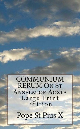 Communium Rerum On St Anselm Of Aosta: Large Print Edition ...