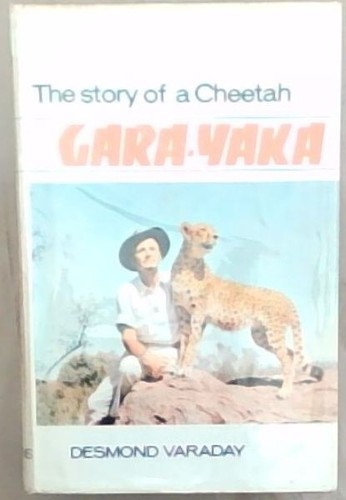 Varaday, Desmond .. Gara-Yaka: The Story of a Cheetah | eBay