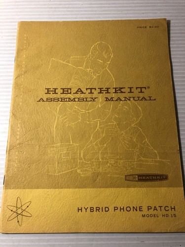 b HEATHKIT Assembly Manual Model HD-15 Hybrid Phone Patch Original 1965 ...