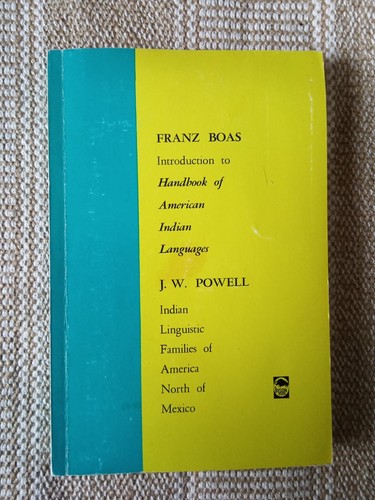 Intro. to Handbook of American Indian Languages by Franz Boas & JW ...